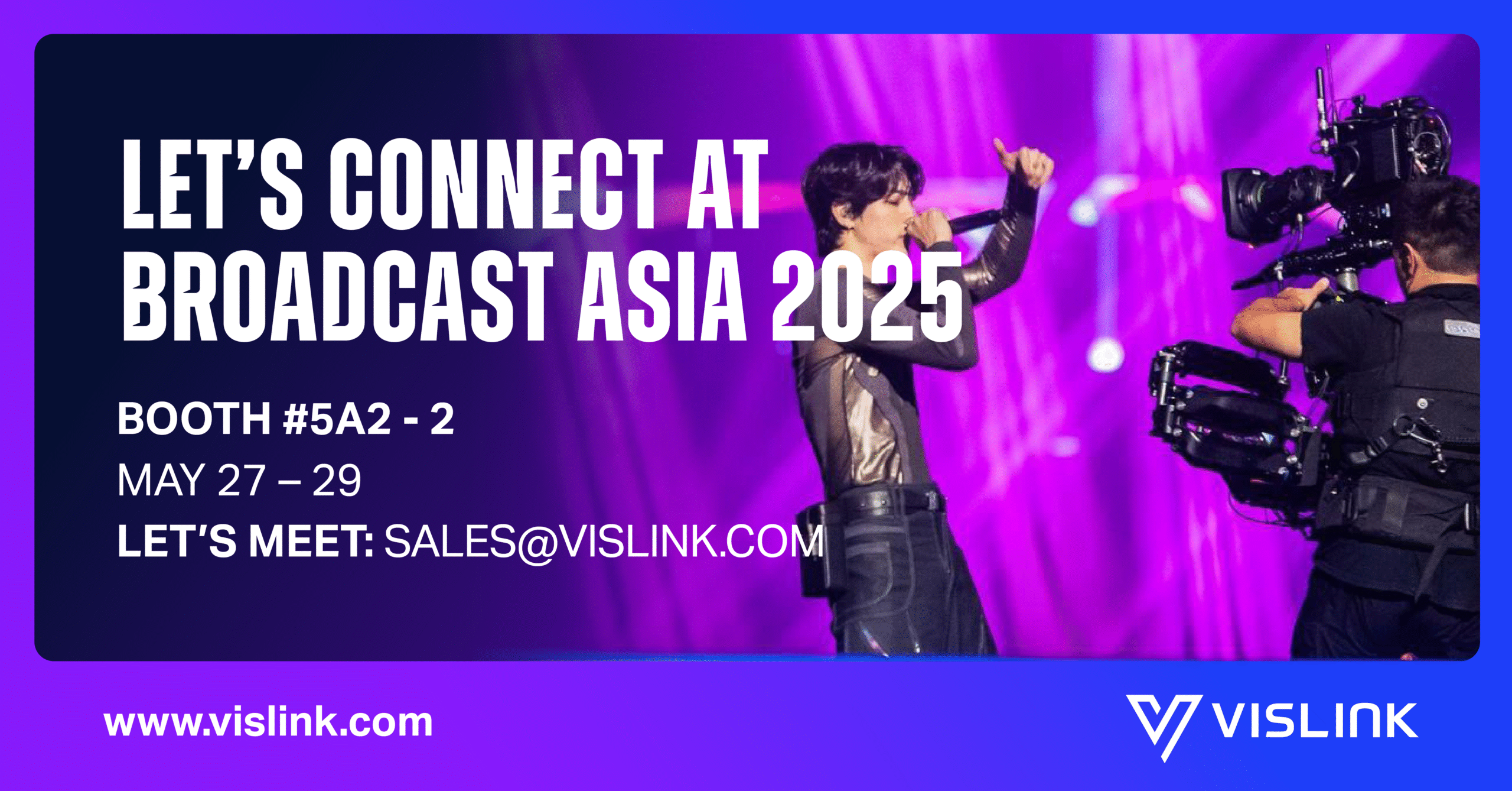 Broadcast Asia 2025 • Vislink